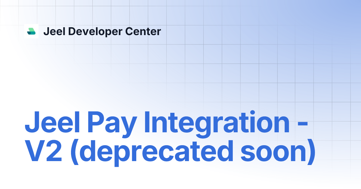 Jeel Pay Integration | Jeel Developer Center